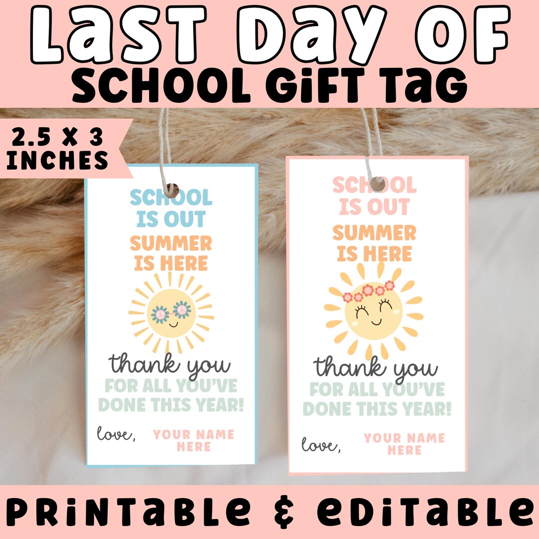 Last Day of School Gift Tags | Editable and Printable Teacher Gift Tag ...