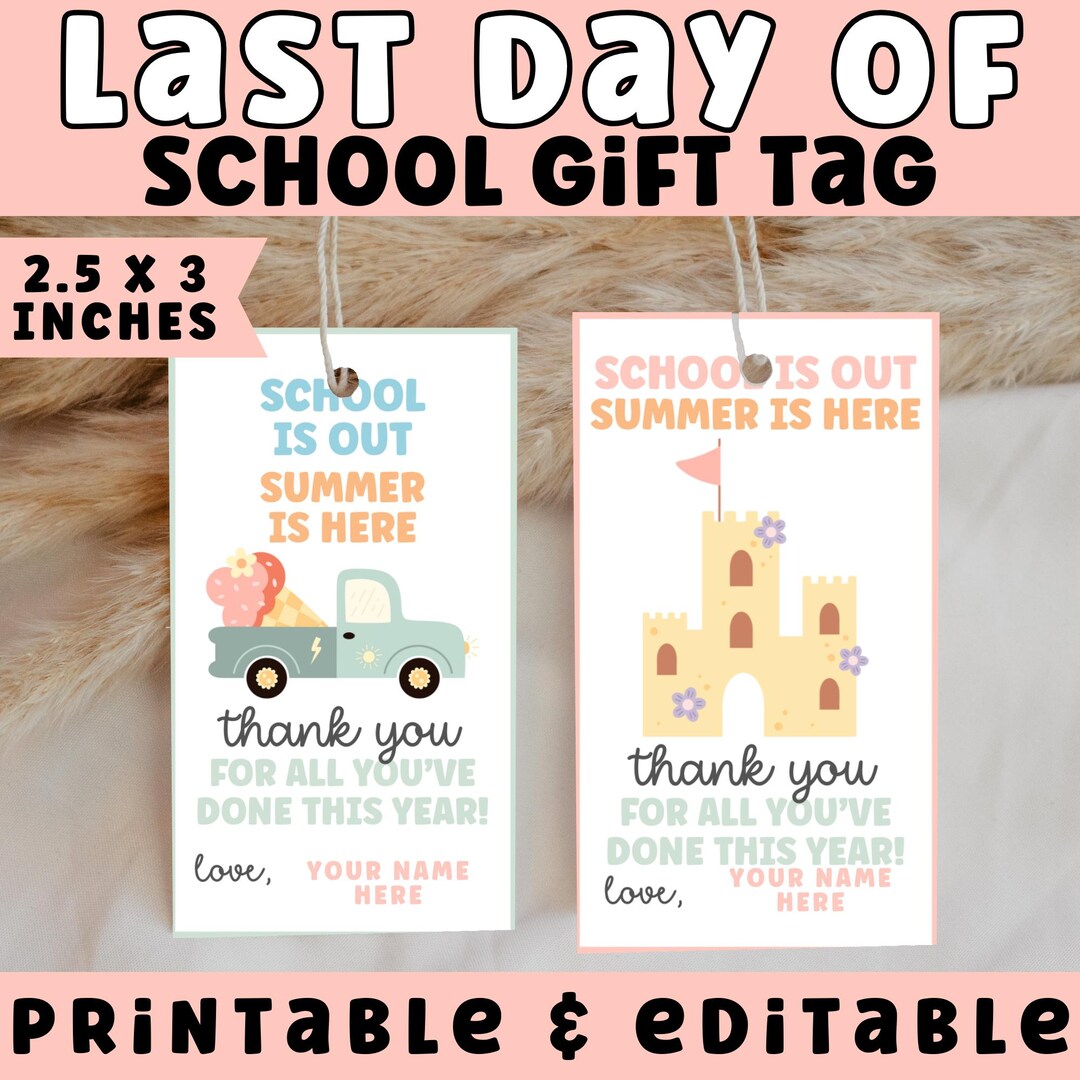 Last Day of School Gift Tags | Editable and Printable Teacher Gift Tag ...