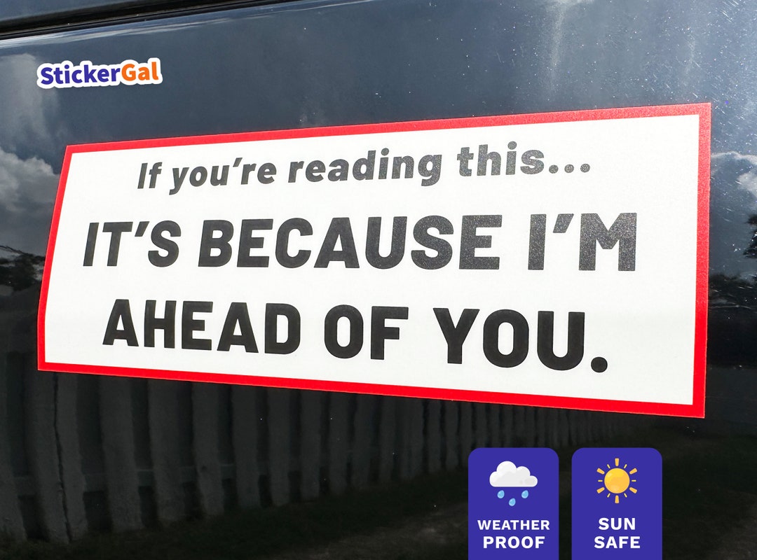 Funny Narcissist Bumper Sticker - If You're Reading This... It's ...