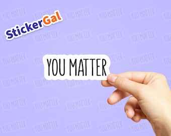 You Matter Sticker | Etsy