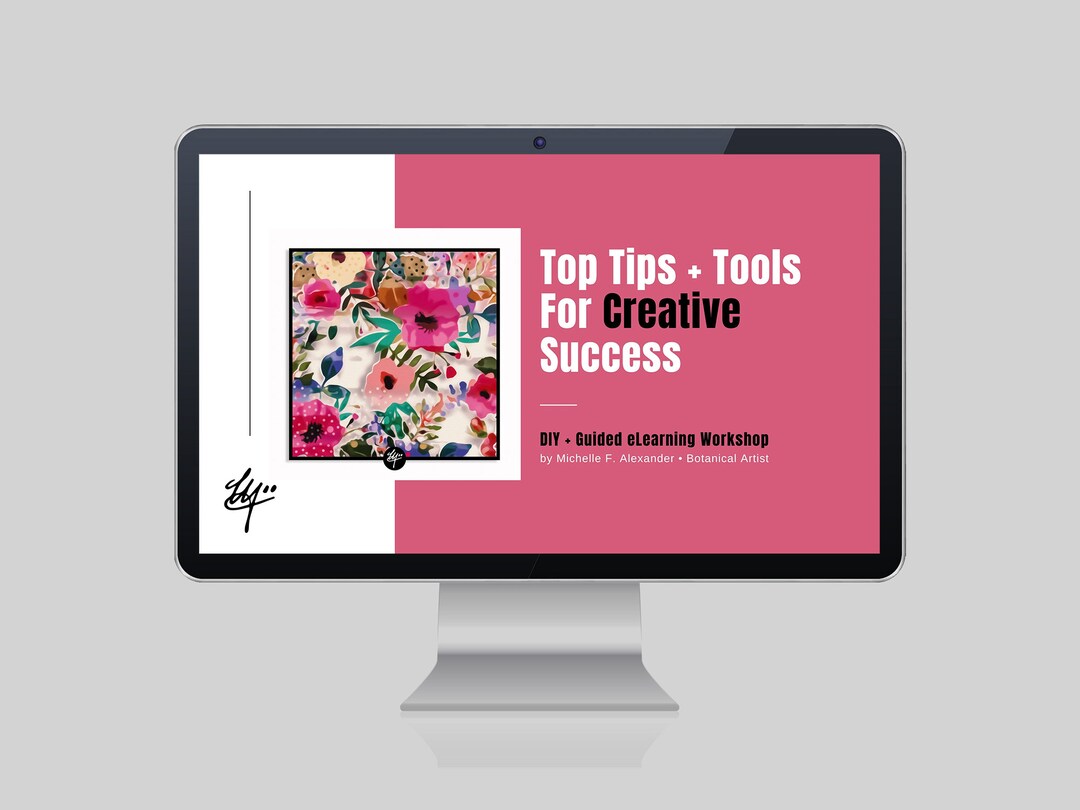 Top Tips + Tools for Creative Success • DIY + Guided Elearning Workshop ...