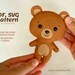 Bear Sewing Pattern Felt PDF and SVG File, Forest Animals Easy Sewing ...