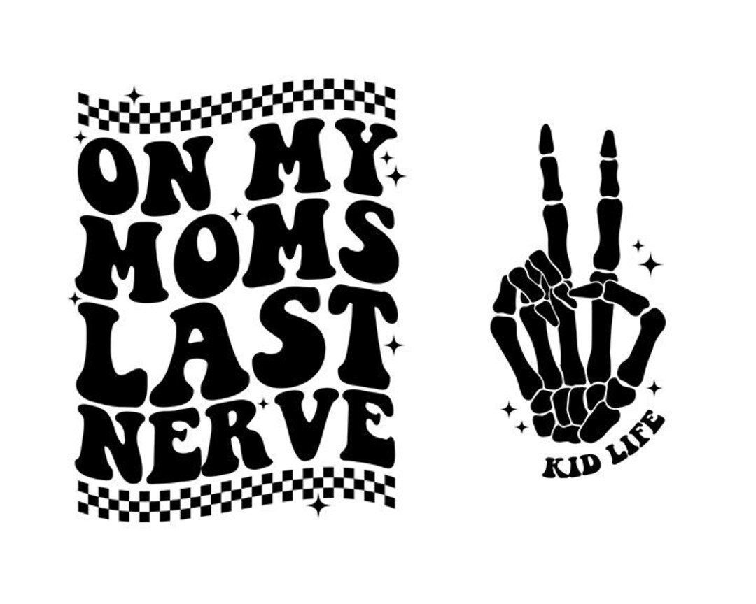 On My Moms Last Nerve SVG, Funny Retro Kid Design (digital Download) - Etsy