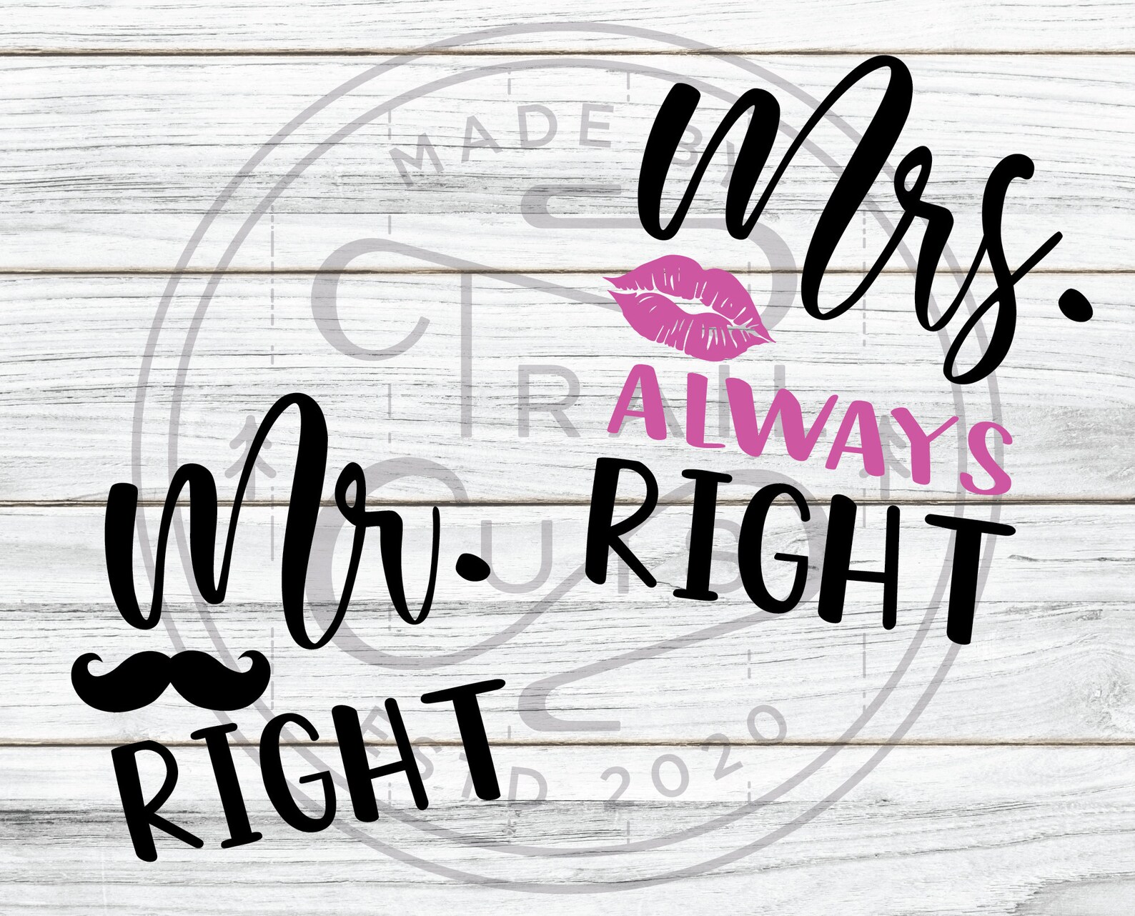 Mr Right Mrs Always Right SVG, Couples SVG, Funny Couple Saying ...