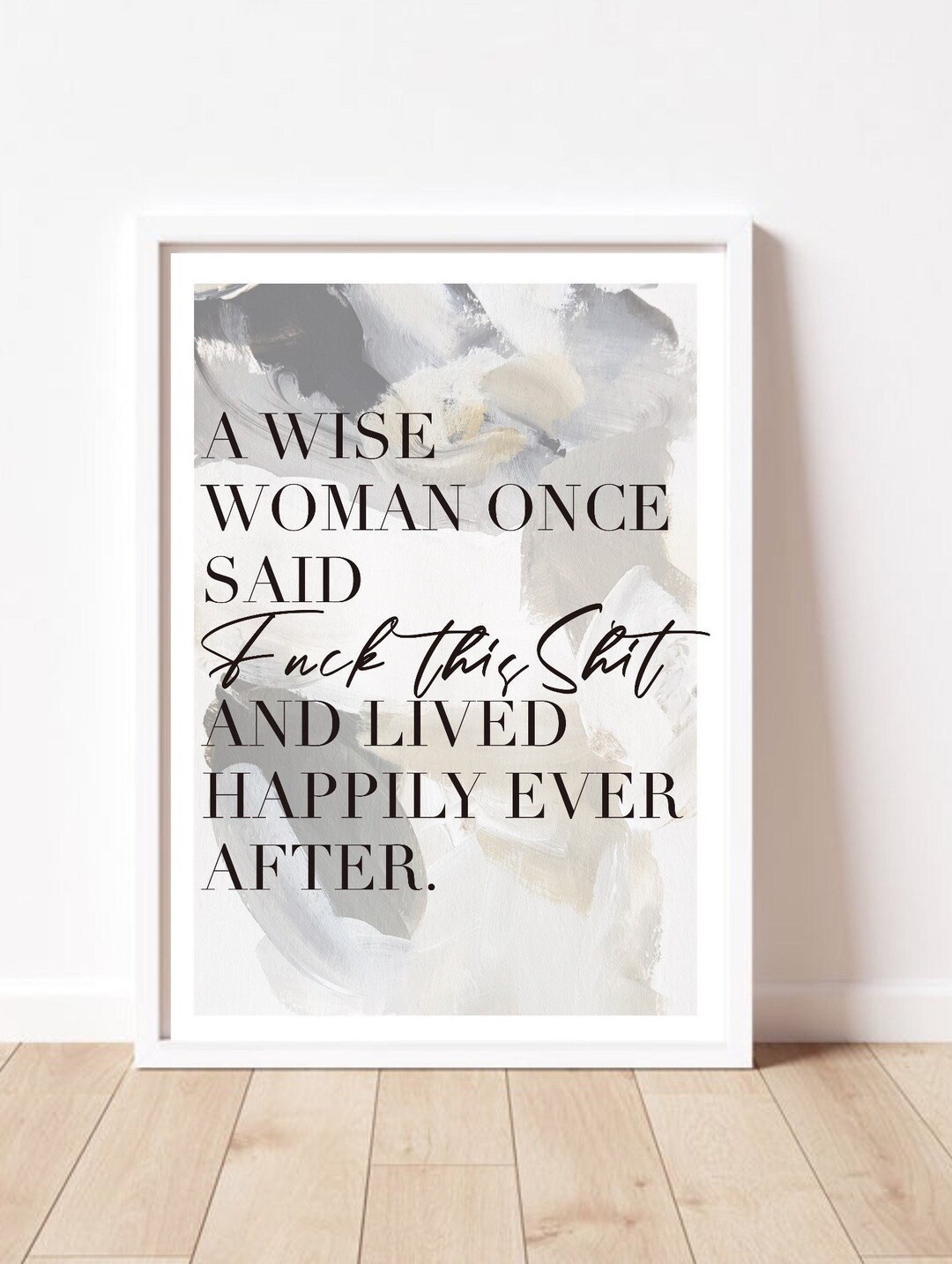 Lustiges Zitat, Wand-Kunstdruck, A Wise Woman Once Said, freches ...