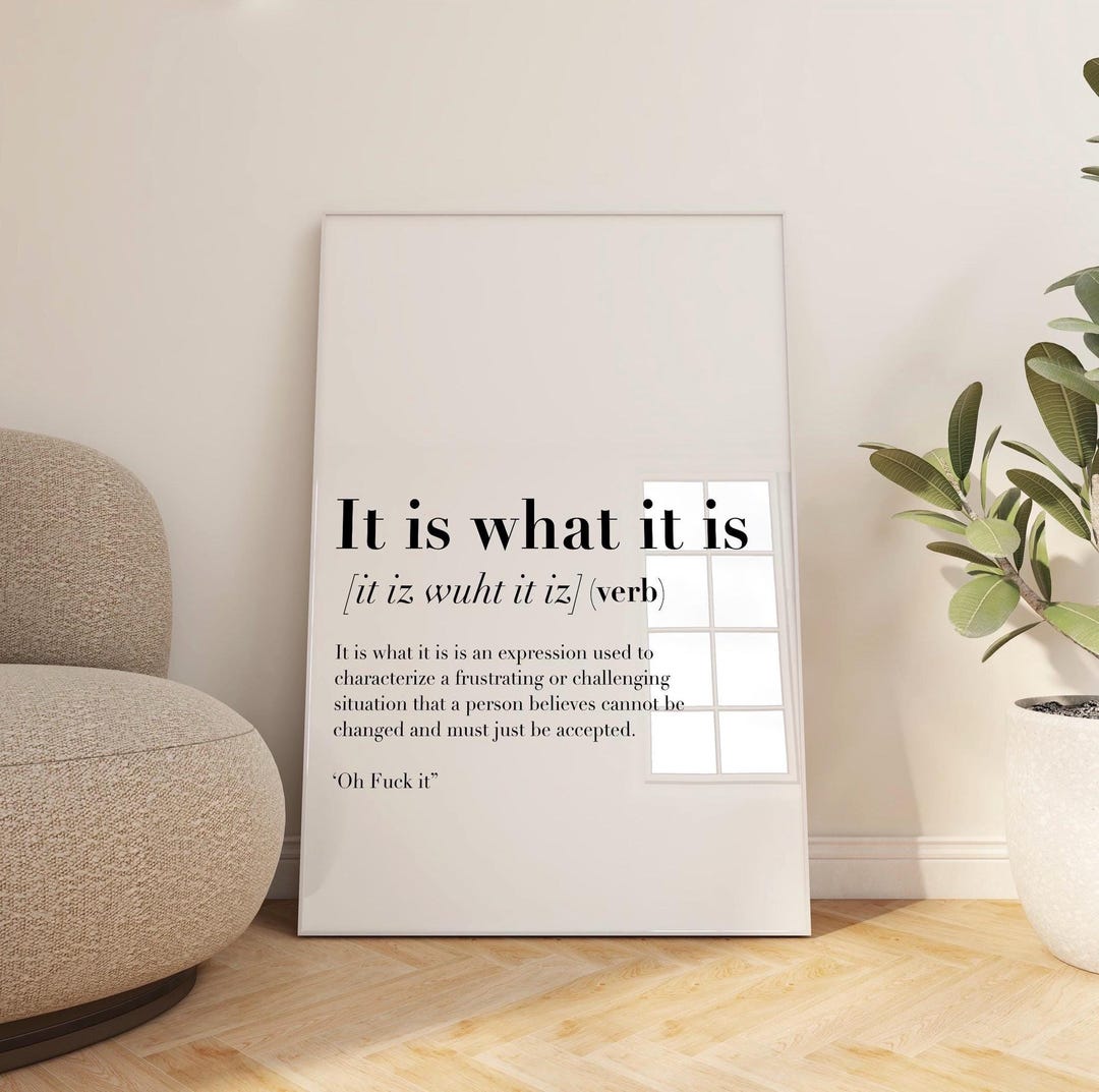 It is What It is Definition Print | Wall Art Decor | Minimalist| Gifts ...