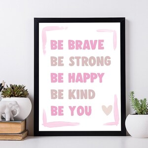 Nursery Kids Decor. Be Brave, Be Kind, Be You Print Wall Art Poster ...