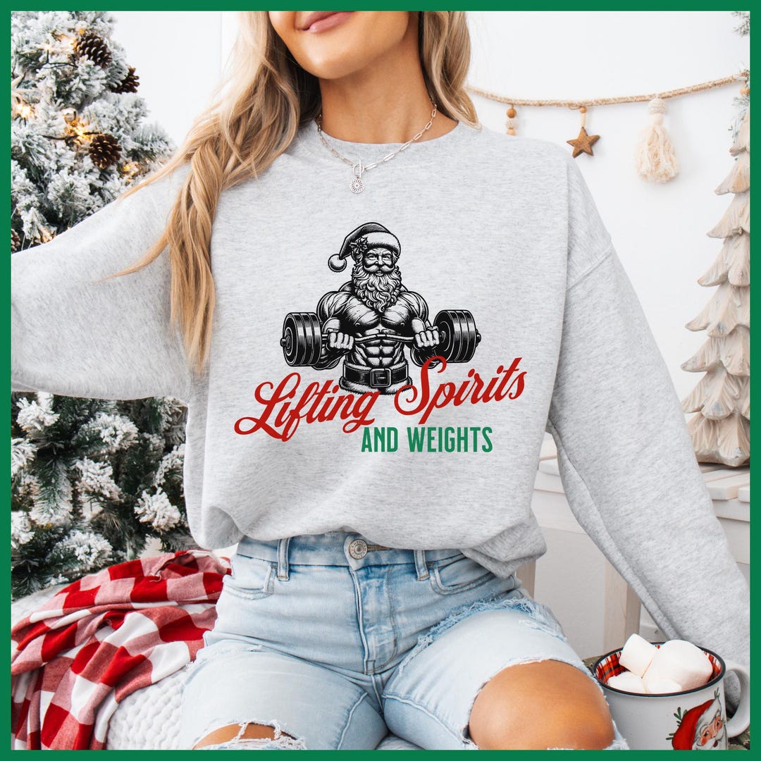 Lifting Spirits and Weights Christmas Fitness Sweatshirt, Christmas ...