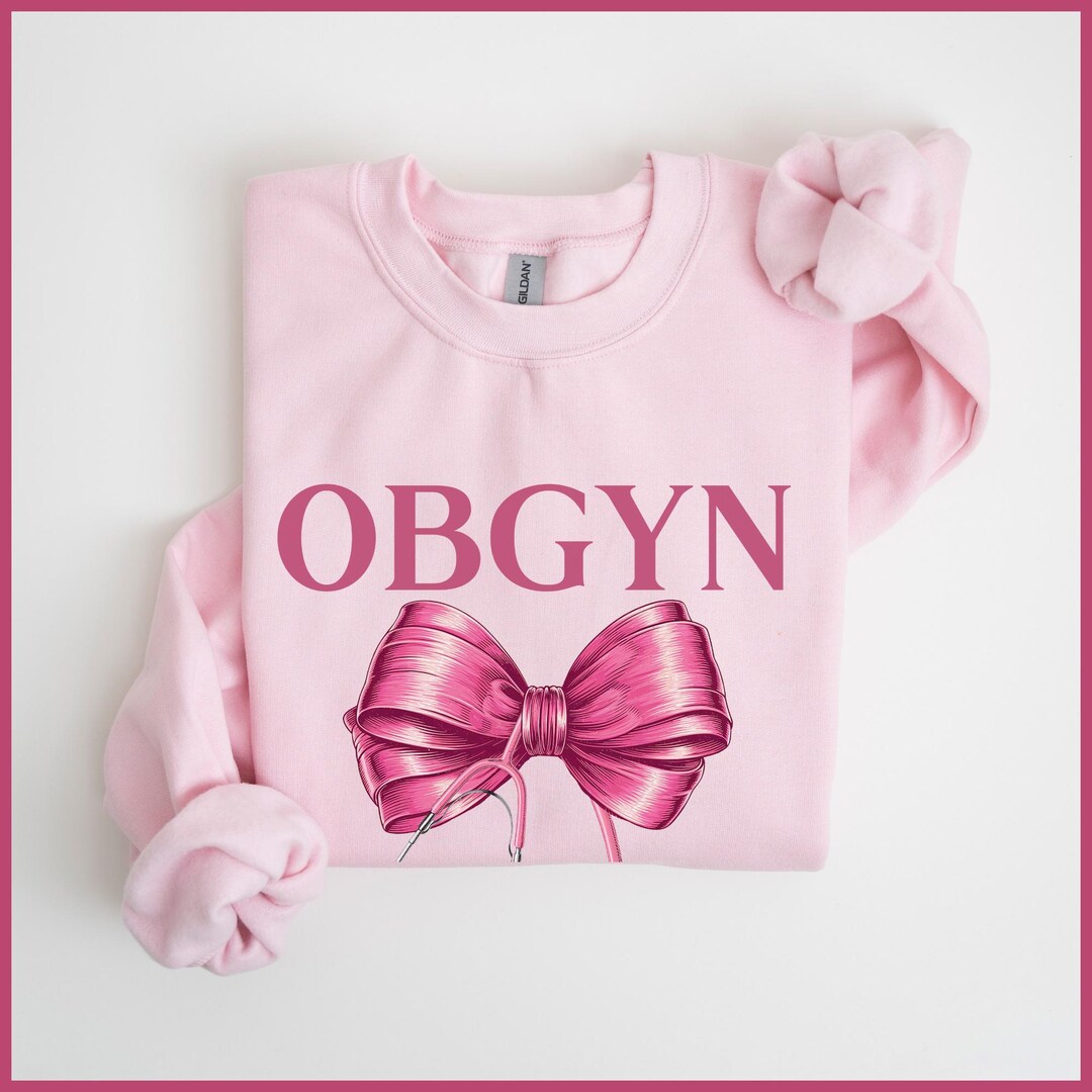 OBGYN Crewneck Sweatshirt, OBGYN Nurse Sweatshirt, Pink Bow Obstetrics ...