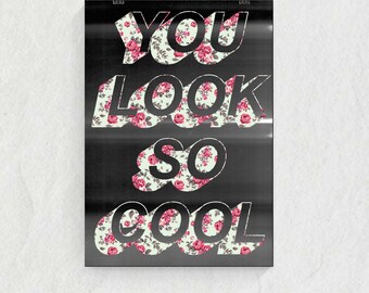 You Look so Cool Poster - Etsy