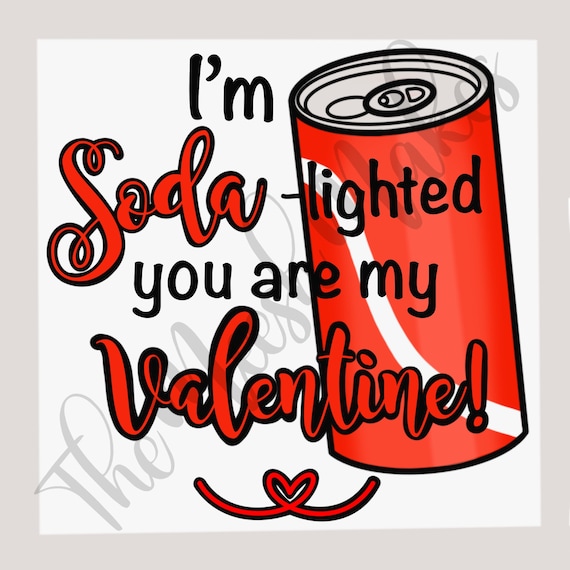 Im Soda-lighted You Are My Valentine Printable Pop | Etsy