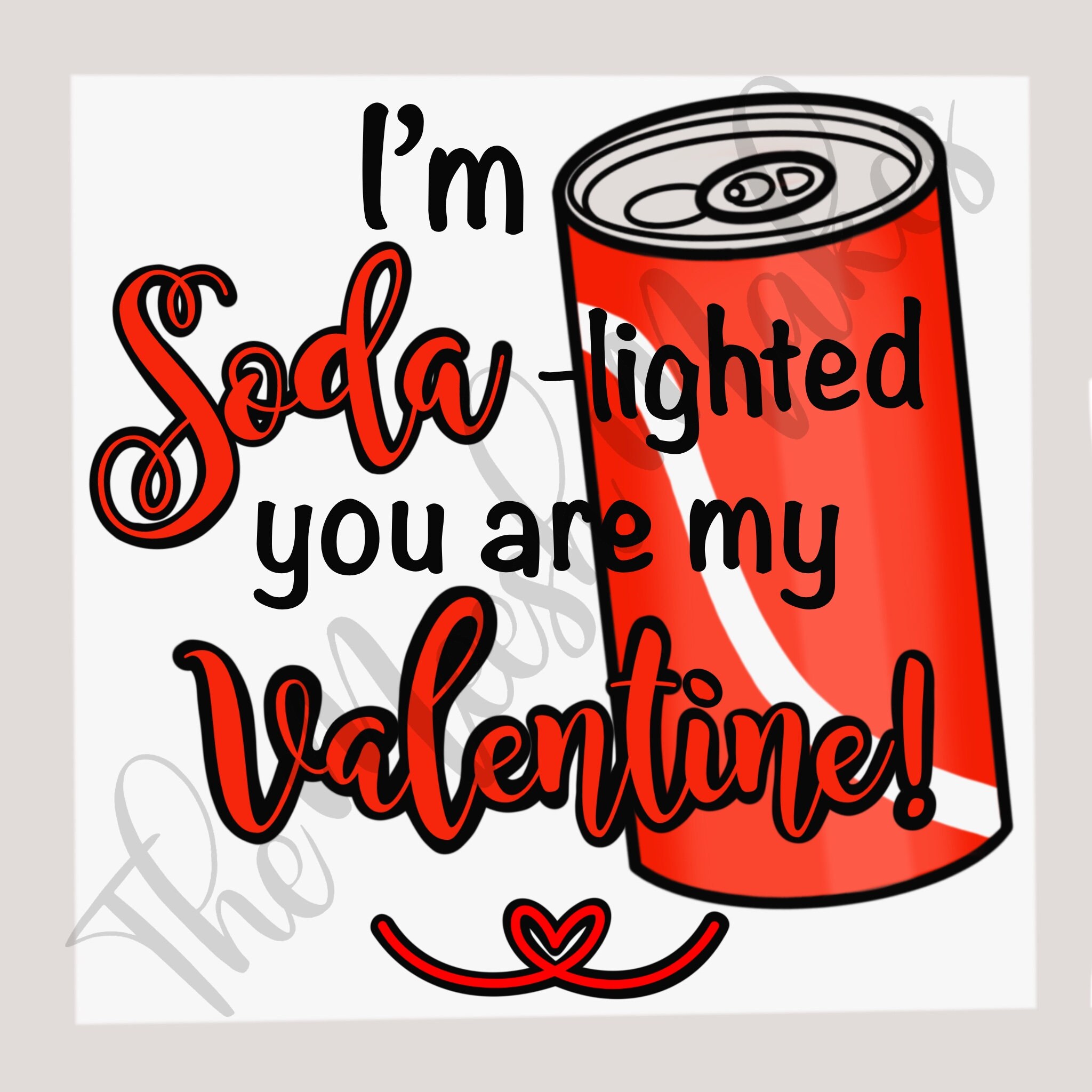 I’m Soda-lighted You Are My Valentine Printable Pop - Etsy