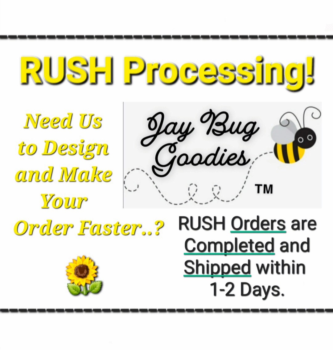 RUSH PROCESSING to Get Your Order Made Faster. - Etsy