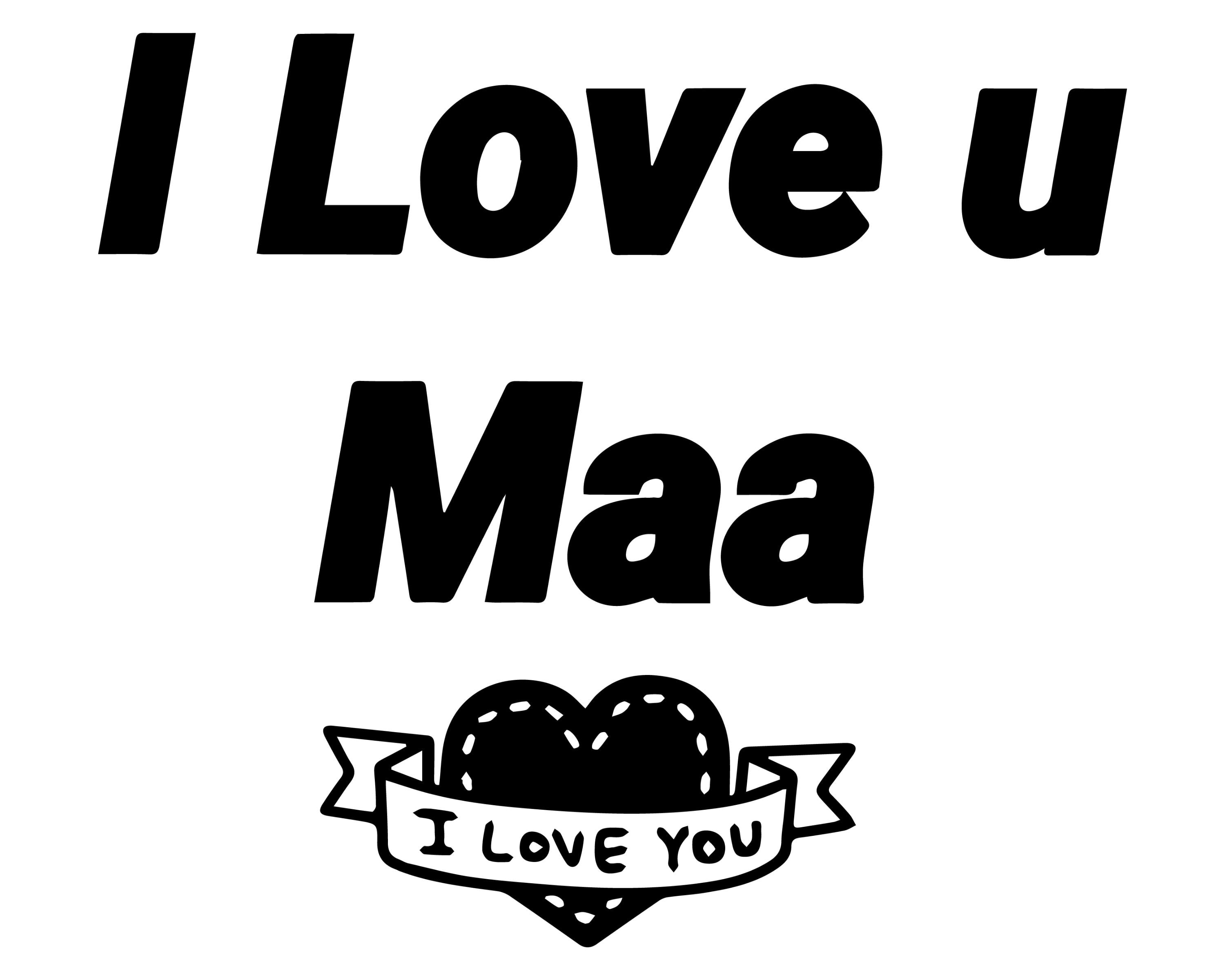 I Love You Maa svg Mom svg png Mom Love day svg png Mama | Etsy