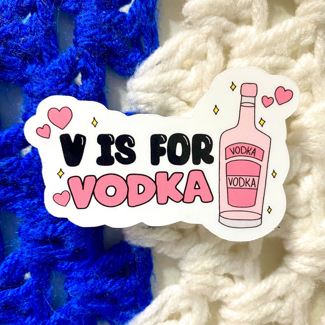 V is for Vodka Sticker Funny Sticker Laptop Stickers - Etsy