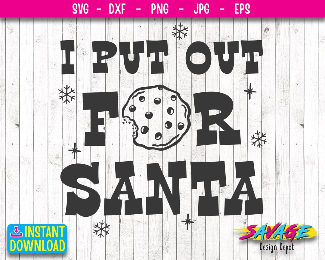 Christmas Svg Cut File I Put Out for Santa SVG Holiday Svg Winter Decor ...