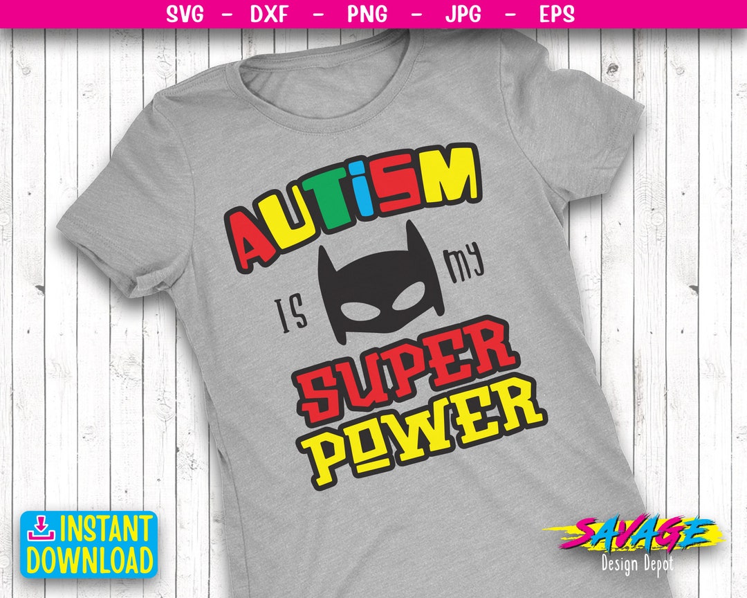 Autism Awareness SVG Cut File Autism is My Super Power SVG Autism Mom ...