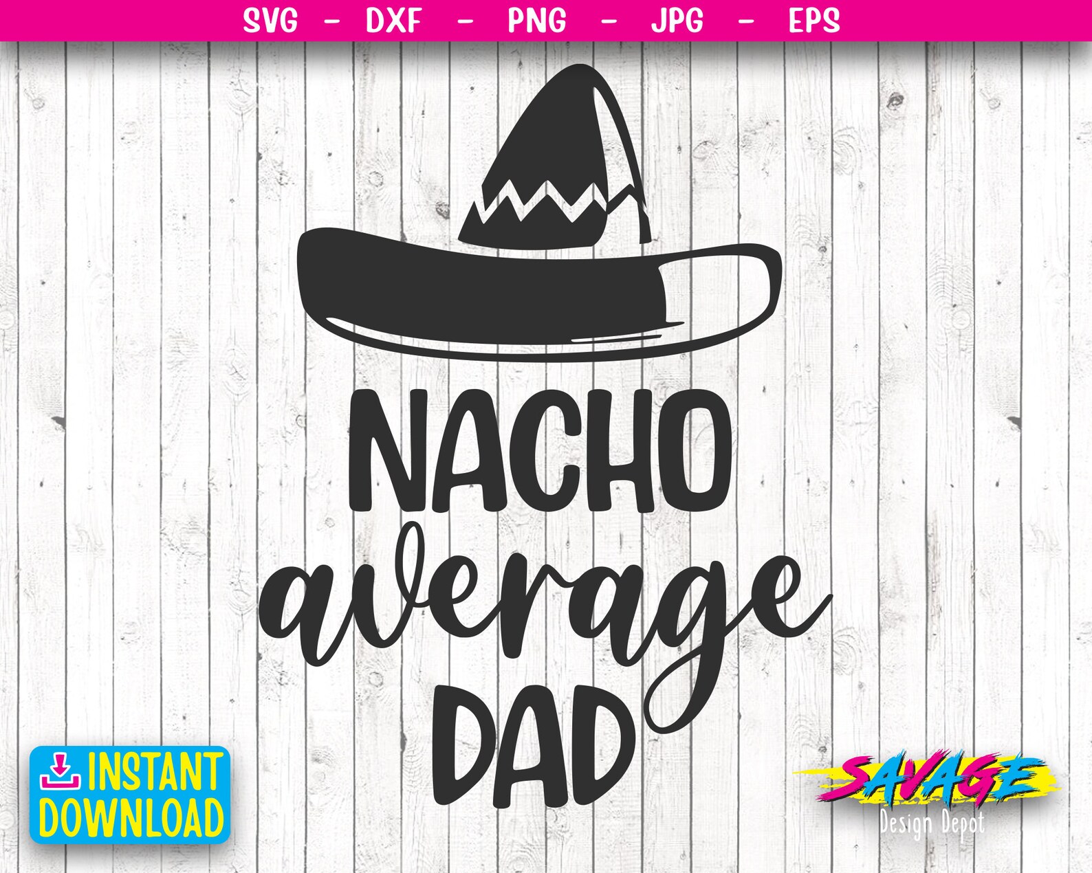 Nacho Average Dad Svg Fathers Day Svg Dad Svg Funny - Etsy