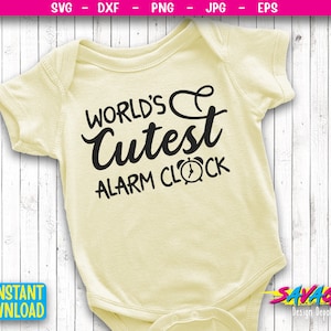Baby Shirt SVG Funny Baby SVG Worlds Cutest Alarm Clock | Etsy