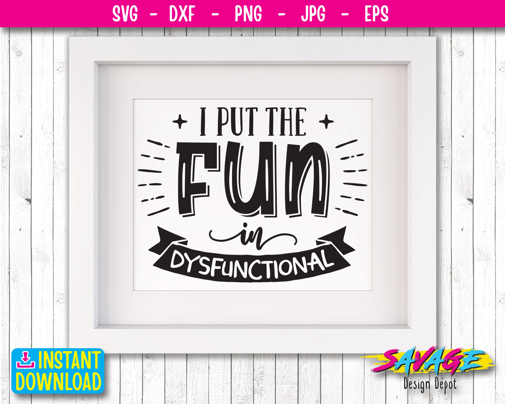 I Put the Fun in Dysfunctional SVG Funny Quote Svg Sassy - Etsy