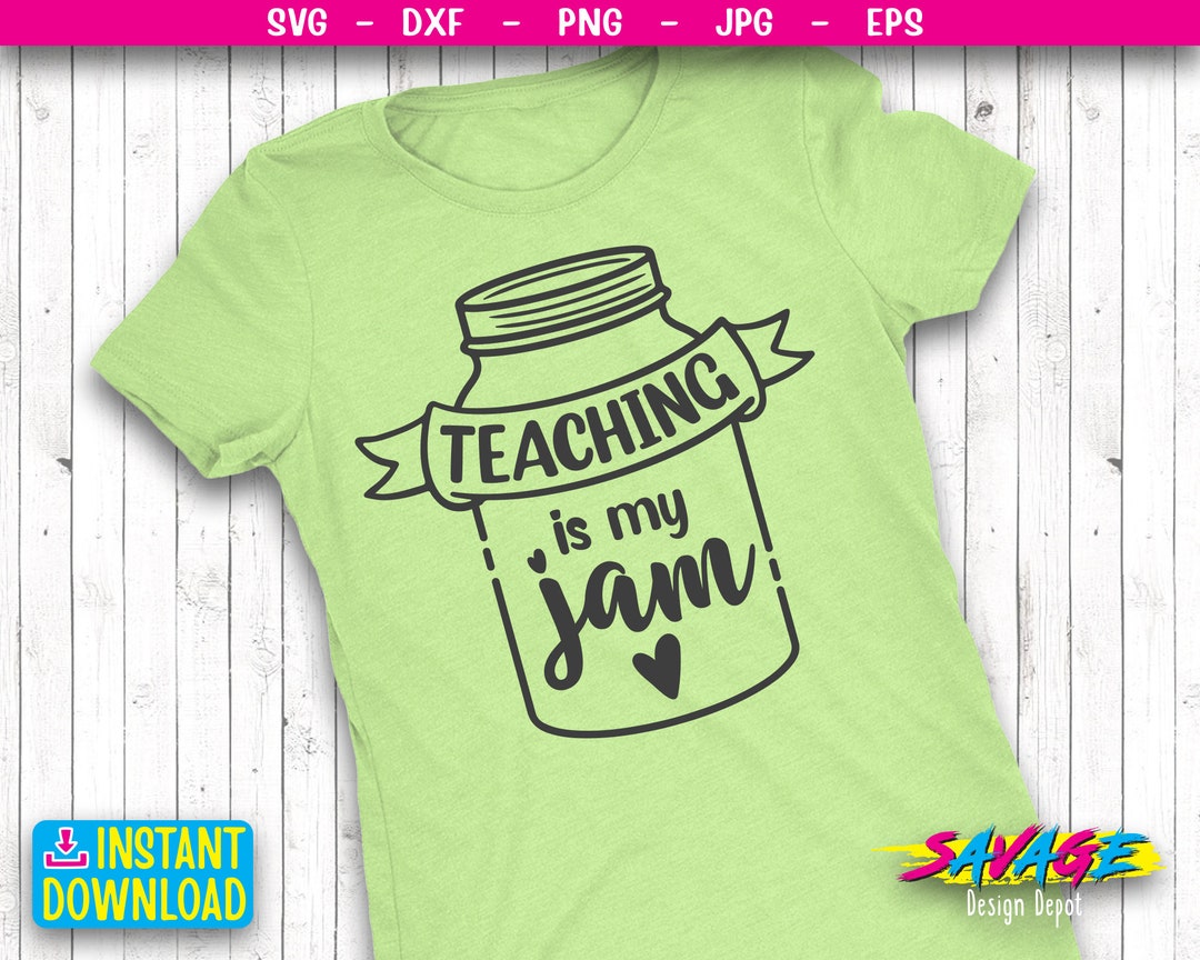 Teacher SVG Cut File PNG Teaching is My Jam SVG V1 Back to School Cut ...