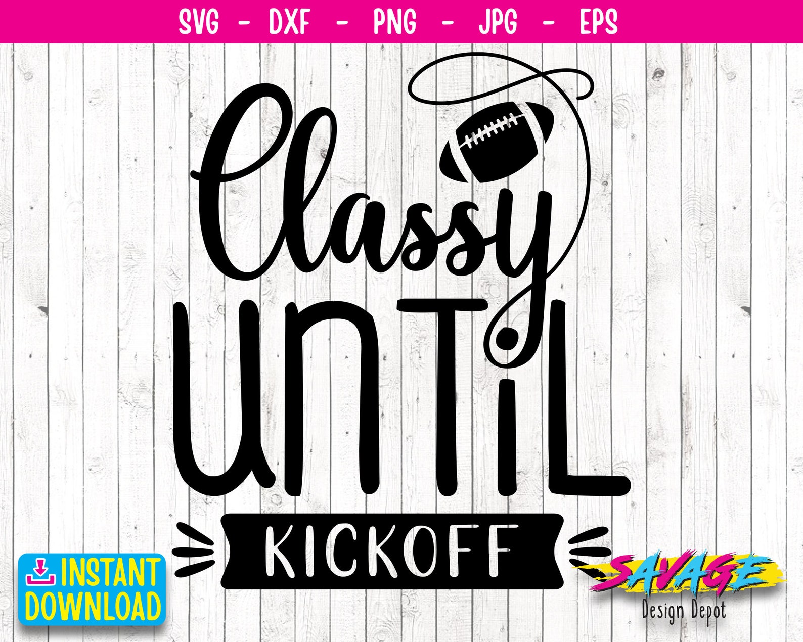 Football Svg Classy Until Kickoff Svg Football Mom Svg - Etsy Canada