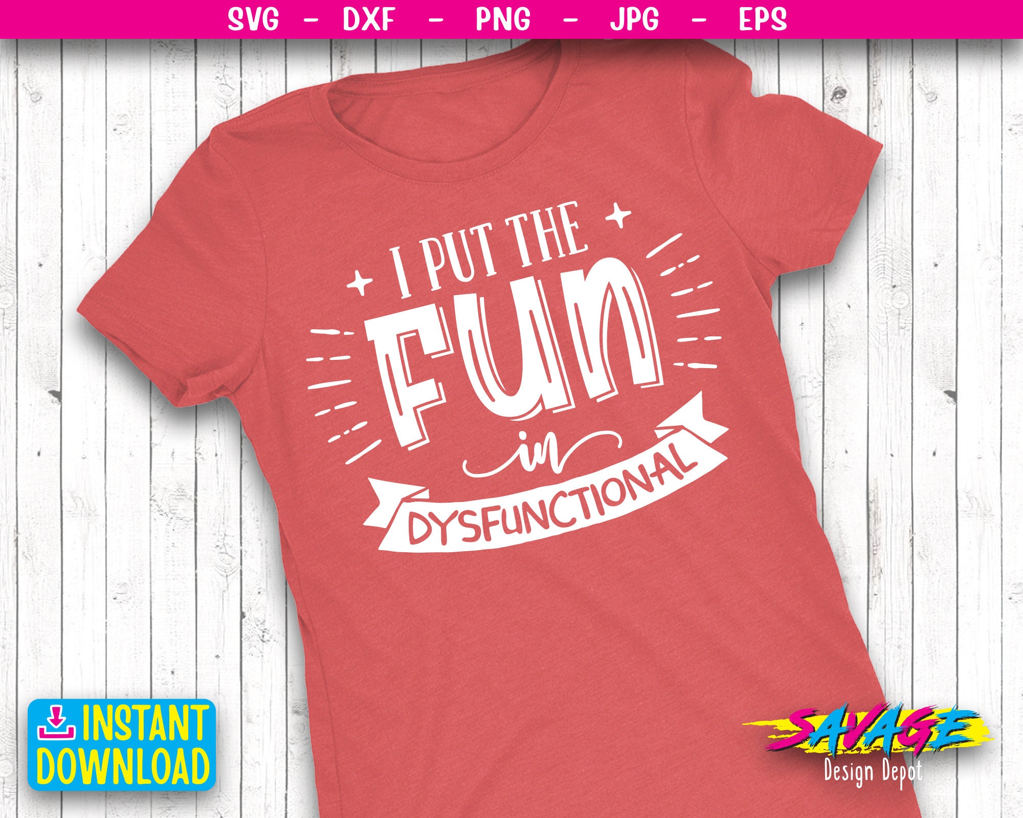I Put the Fun in Dysfunctional SVG Funny Quote Svg Sassy - Etsy