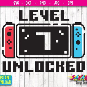Level 7 Unlocked SVG 7th Birthday Boy Seven Years Old Gamer Funny Kids ...