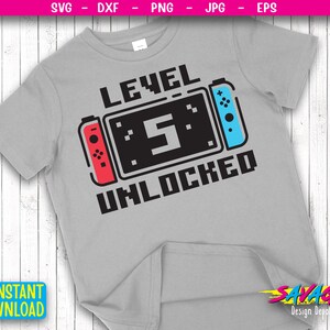 Level 5 Unlocked SVG 5th Birthday Boy Five Years Old Gamer Funny Kids ...