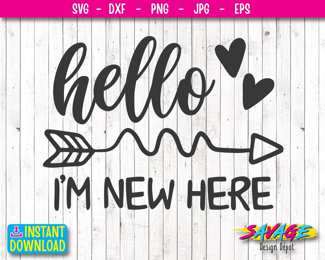 Baby Shirt SVG Funny Baby SVG Hello I'm New Here Svg Baby Sayings Svg ...