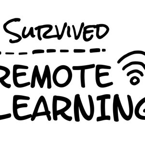 I Survived Remote Learning Distance Learning Pandemic Cricut SVG ...