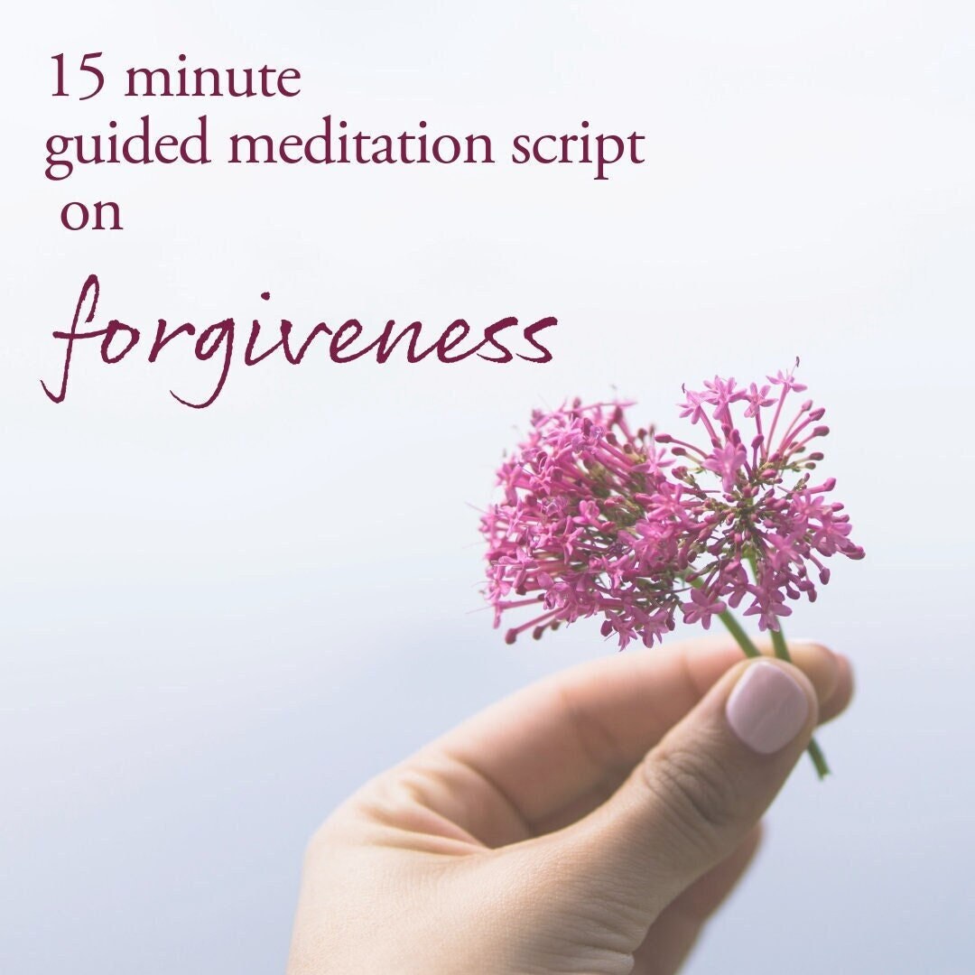 Forgiveness Meditation Script | Guided Meditation Audio Recording for ...