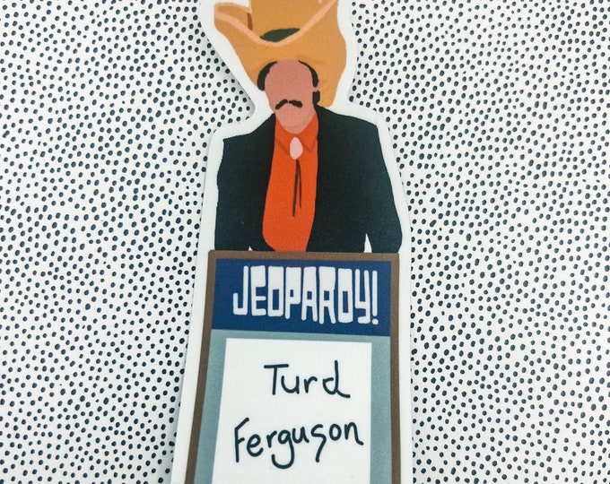 Waterproof Turd Ferguson, Celebrity Jeopardy Sticker, Norm Mcdonald ...