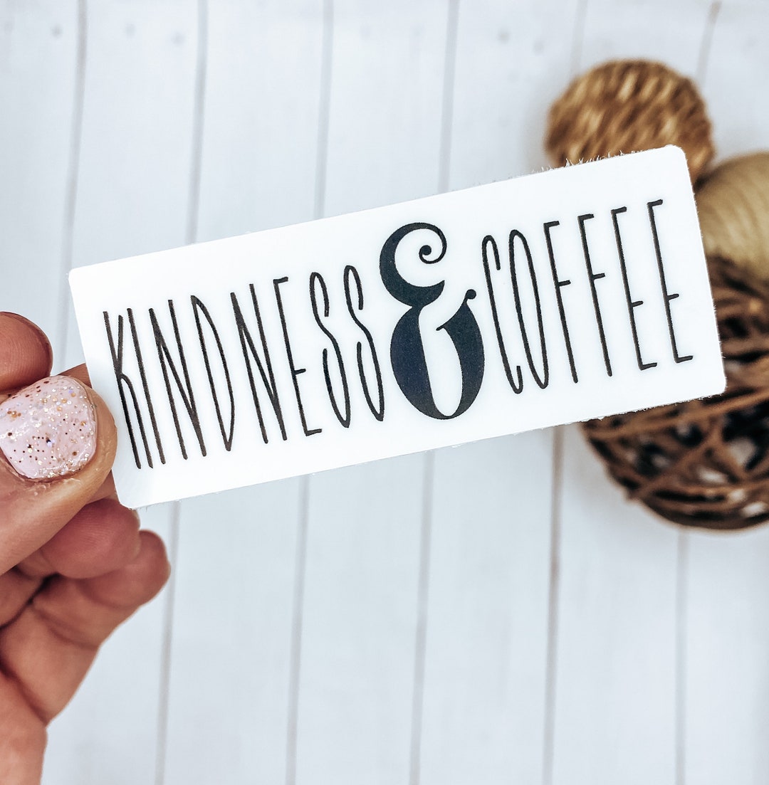 Kindness and Coffee Sticker, Waterproof Sticker, Counselor Sticker - Etsy