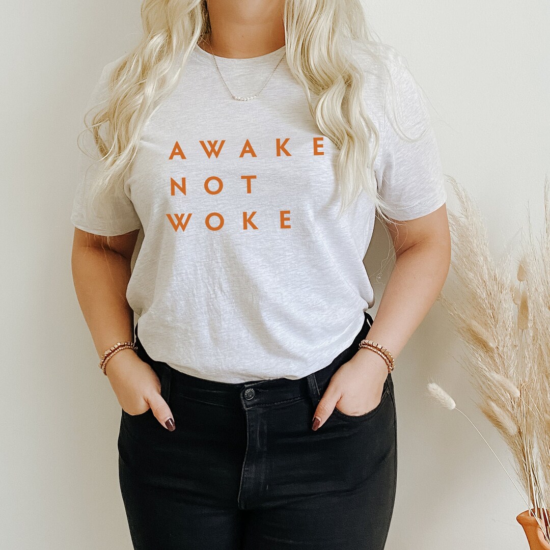 Awake Not Woke, Conservative Women's Tee, Anti-woke Shirt, Stay Woke ...