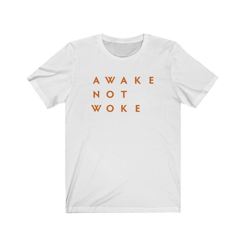 Awake Not Woke, Conservative Women's Tee, Anti-woke Shirt, Stay Woke ...