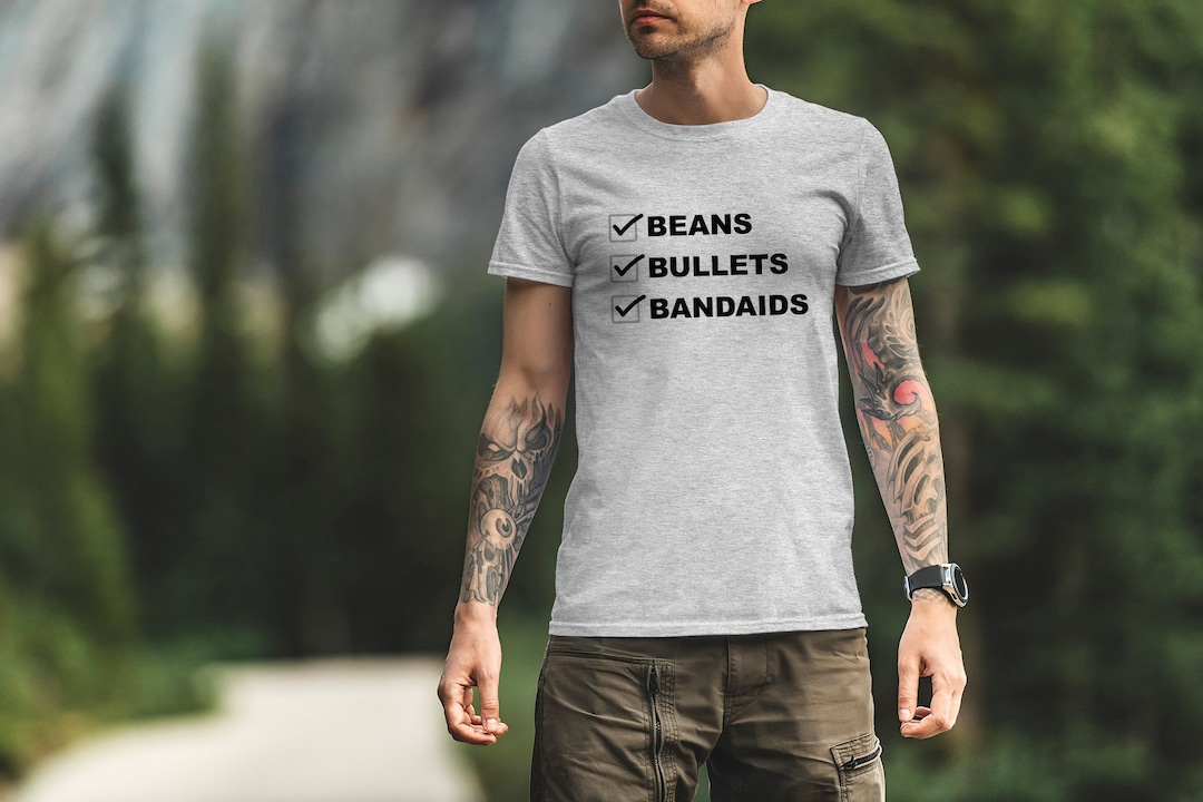 Bean, Bullets, Bandaids, Prepper Tee, Survivalist T Shirt, Doomsday ...
