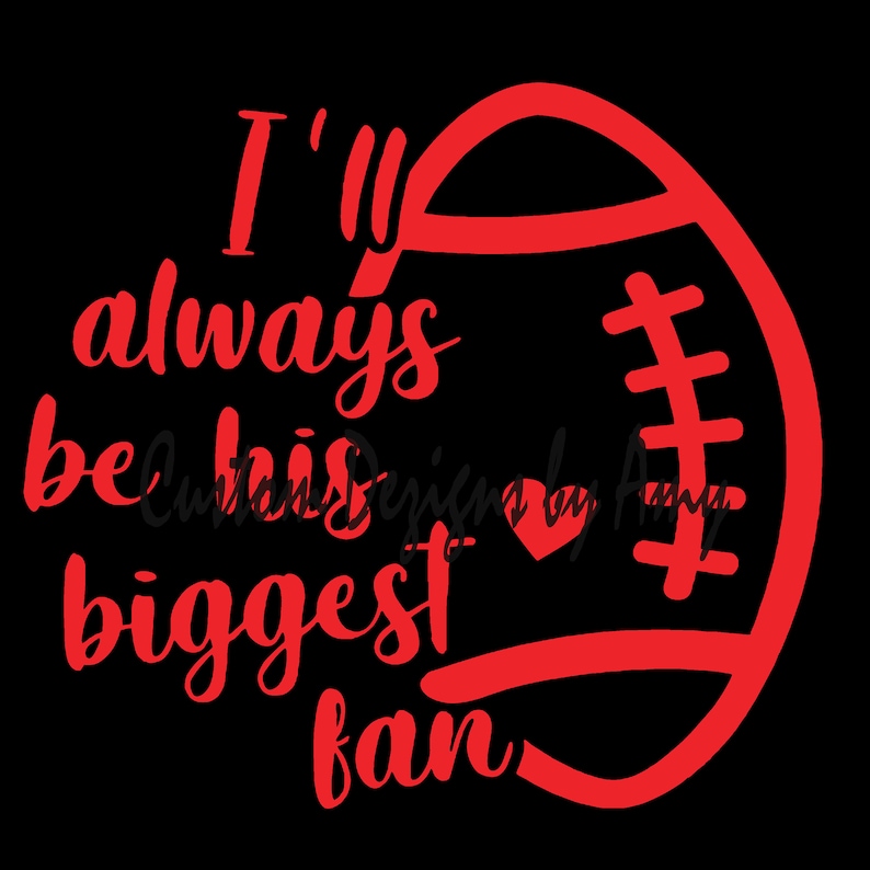 I'll Always Be His Biggest Fan - Etsy