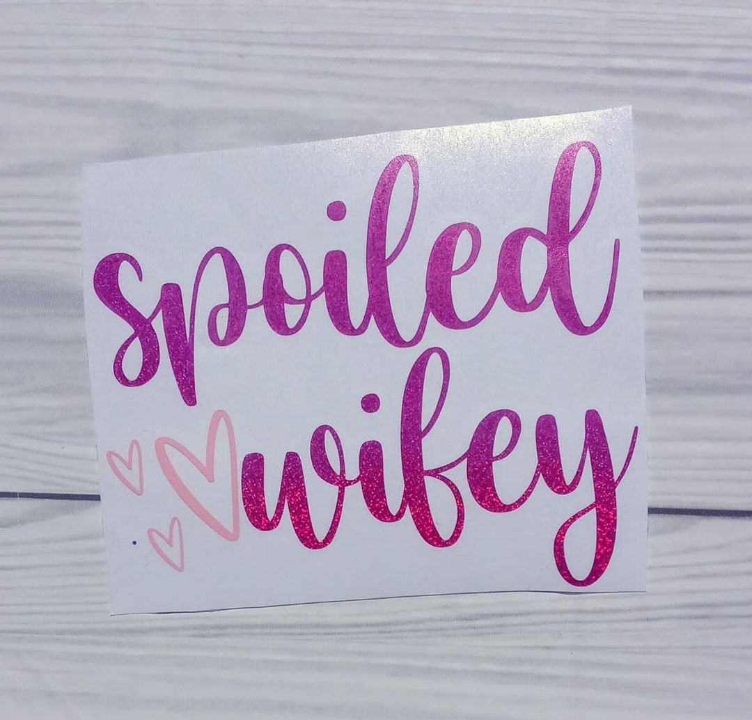 Spoiled Wifey Decal Sticker - Etsy