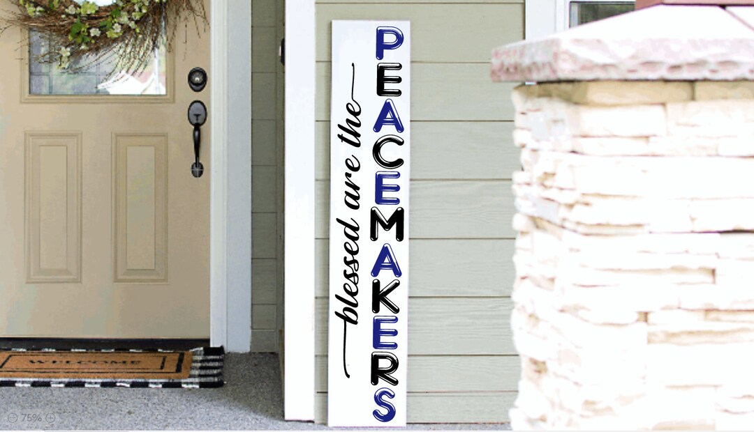 Blessed Are the Peacemakers Welcome Sign: Vertical Porch Leaner Decor ...