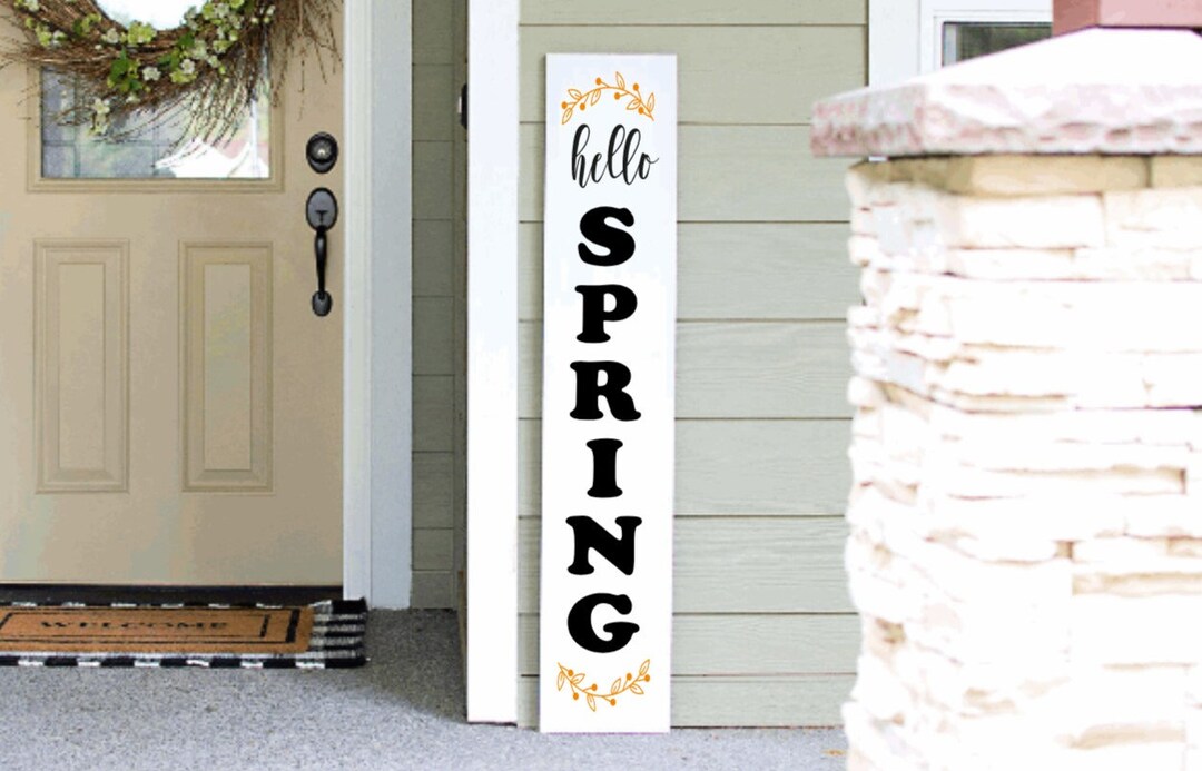 Tall Porch Sign, Hello Spring Porch Sign Leaner 4ft - 5ft - 6ft Porch ...