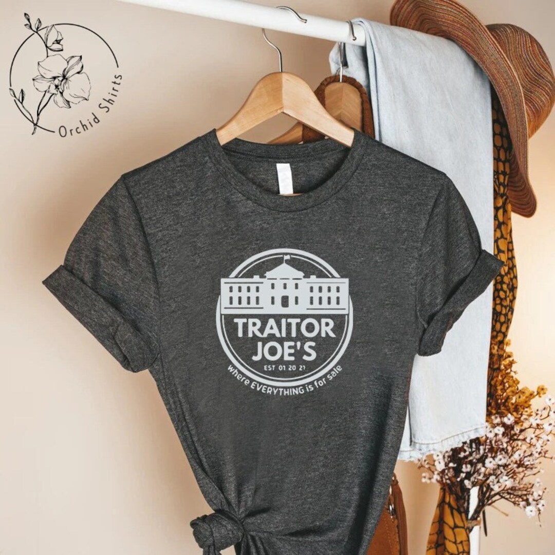 Traitor Joe's Shirt, Gift for Him, Anti Biden Shirts, Conservative ...