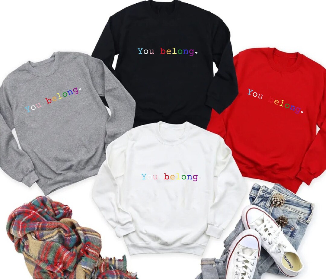 You Belong Sweatshirt,pride Month Sweat,gift for Lgbtq,trans Ally Sweat ...