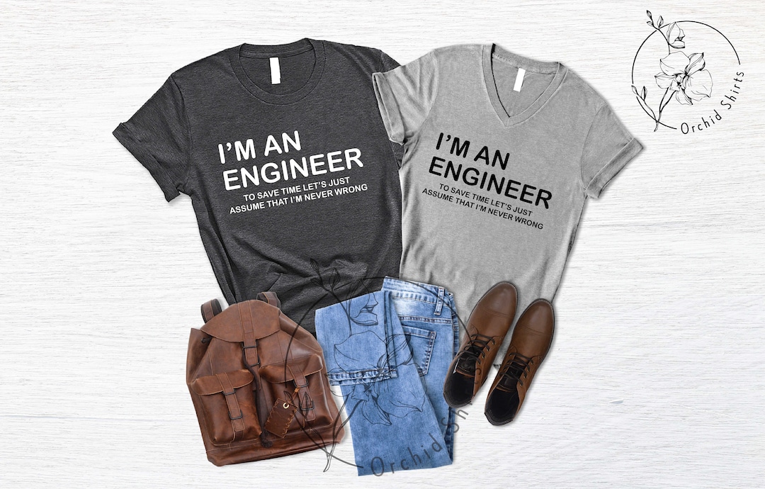 Engineer Shirt, I'm an Engineer Shirt, Gift for an Engineer, Women ...