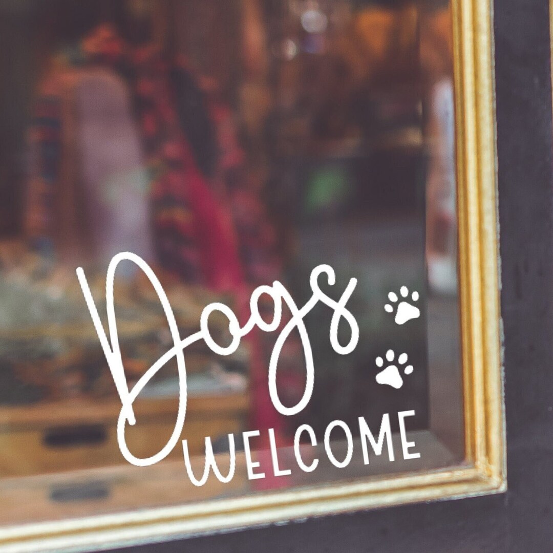 Dogs Welcome Vinyl Door Sign, Vinyl Decal, Pet Shop Window Sticker ...