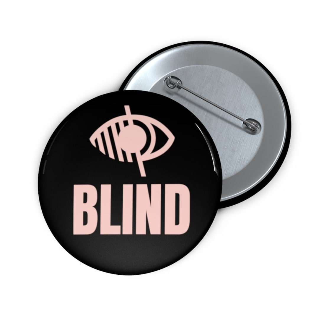 Blind Pin, Blindness Awareness, Disability Activism, Disability ...