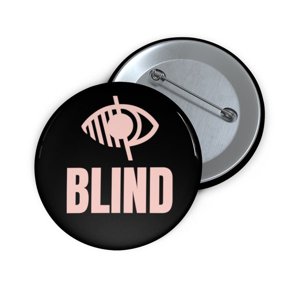 Blind Pin Blindness Awareness Disability Activism - Etsy
