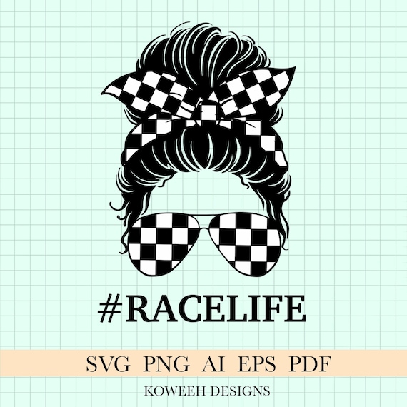 Race Life Svg Png Race Life Messy Bun SVG Race Wife SVG | Etsy