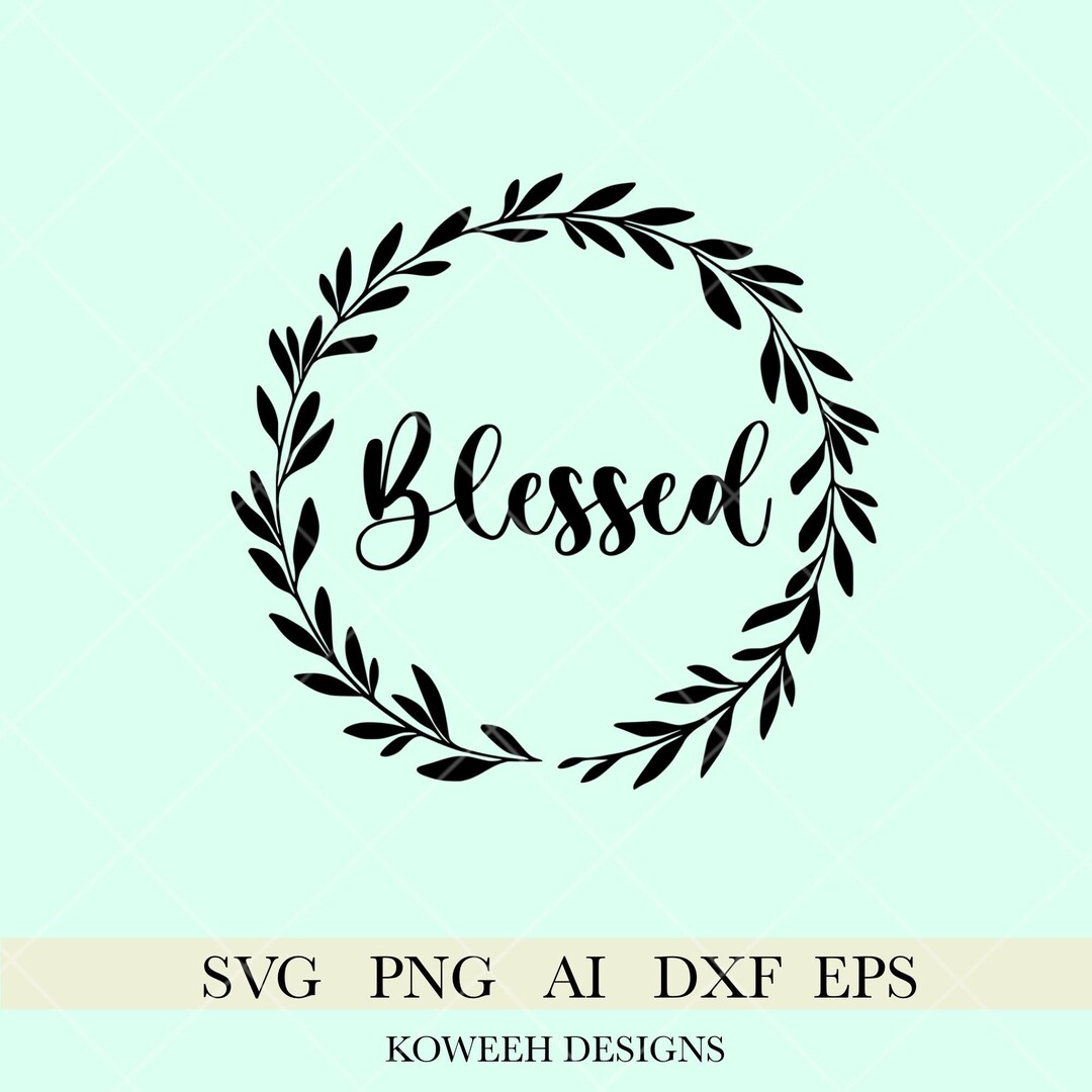 Blessed Wreath SVG, Laurel Wreath Svg, Blessed Frame Svg, Branch Frame ...