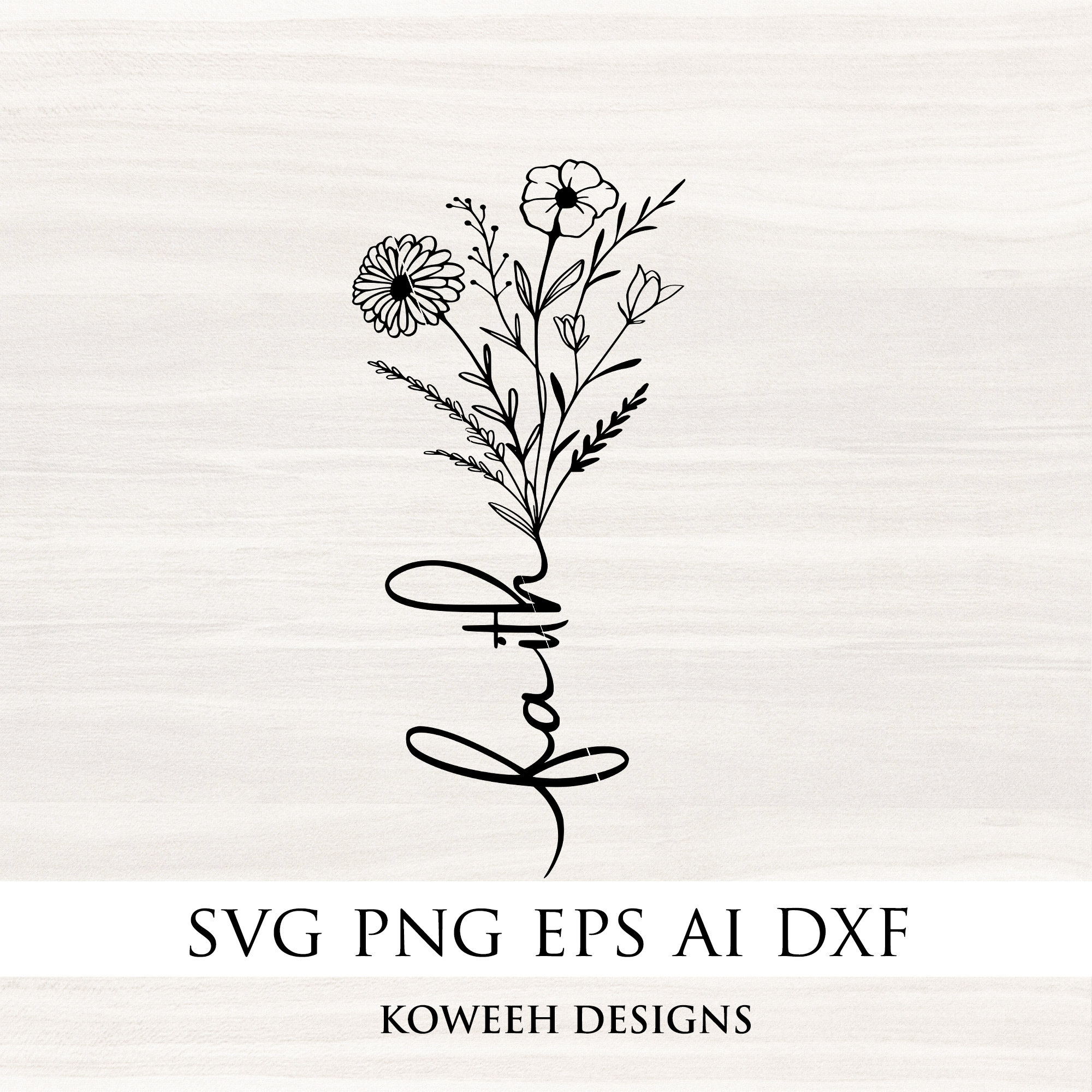 FAITH FLOWER SVG Wildflowers svg faith floral svg religious | Etsy